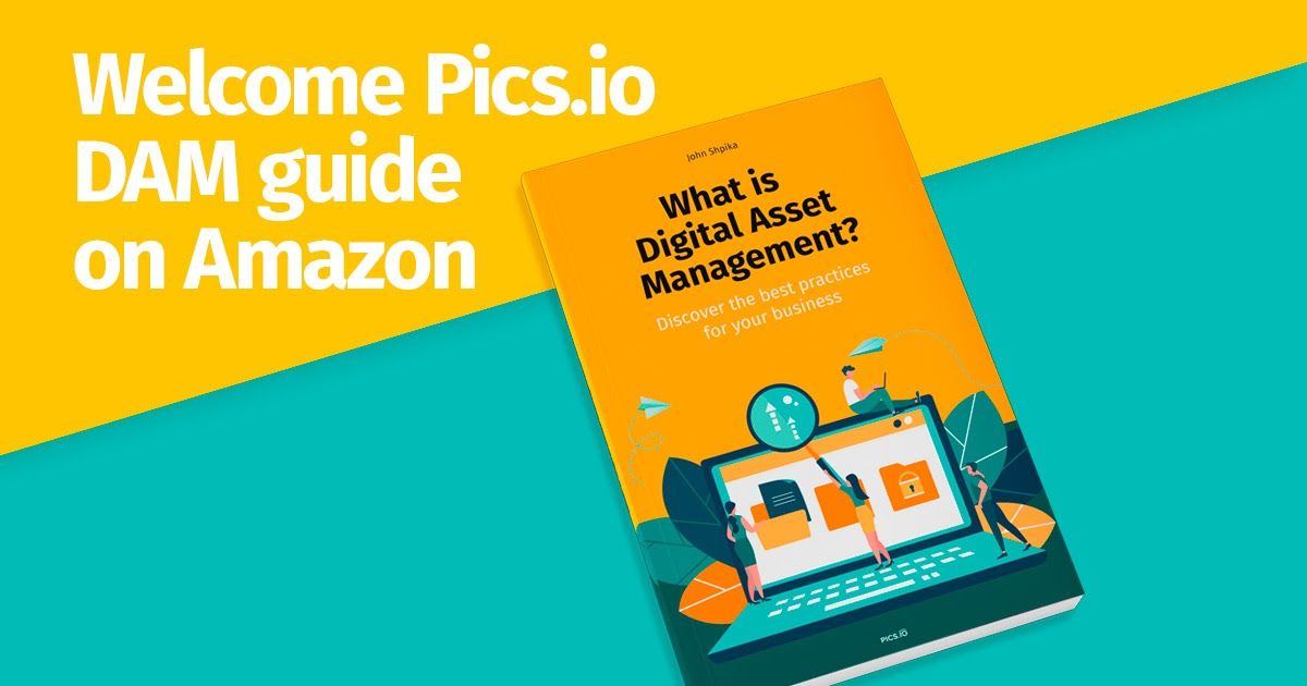 What is digital asset management? Pics.io DAM guide on Amazon.